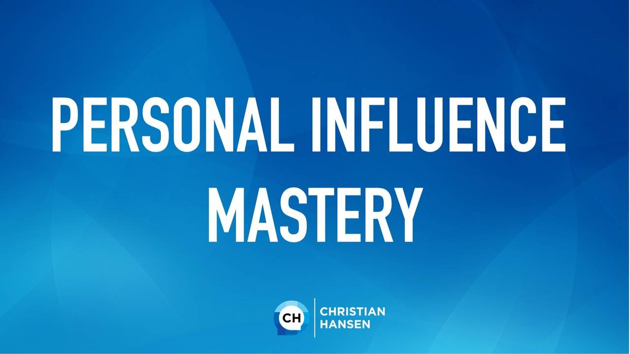 Personal Influence Mastery: Welcome!
