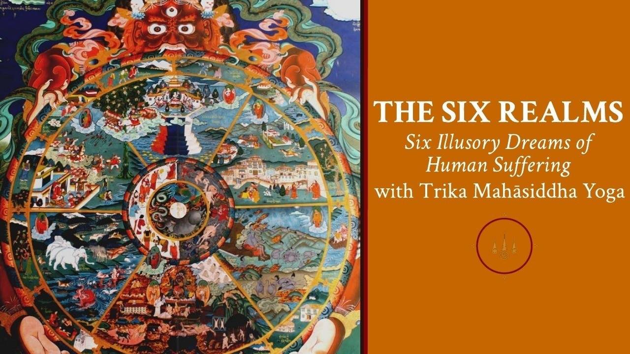 The Six Realms: The Illusory Dreams of Human Suffering