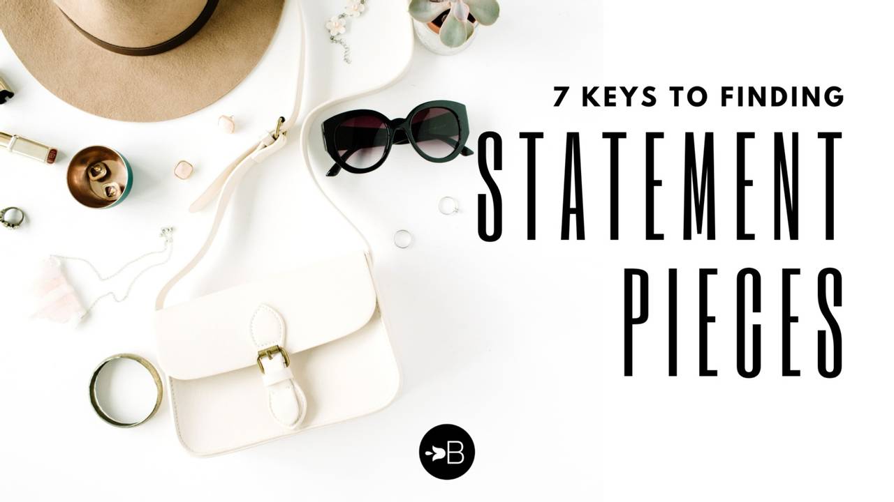 7 Keys to Finding the Perfect Wardrobe Statement Pieces
