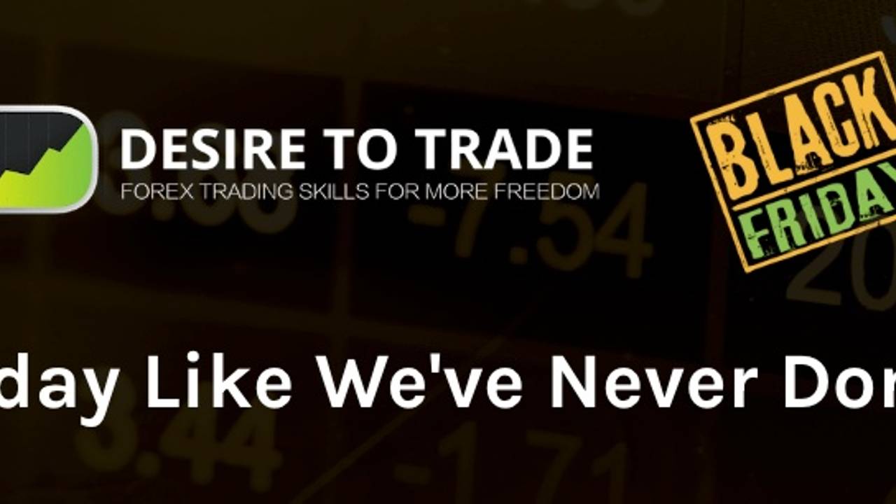 Desire To Trade - Black Friday 2022