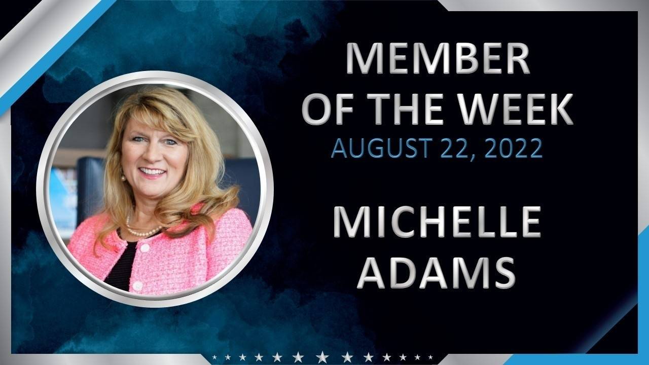 Member of the Week for August 22, 2022 Michelle Adams