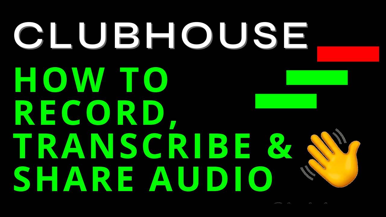 How to Record & Transcribe Audio from Clubhouse with Backstage