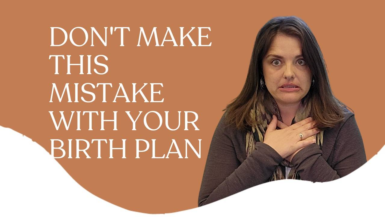 Don't make this mistake with your birth plan