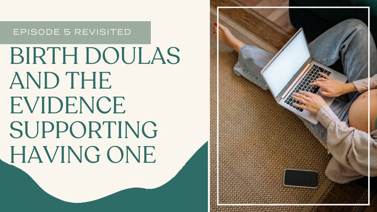 Doulas & The Evidence Supporting Having One | World Doula Week