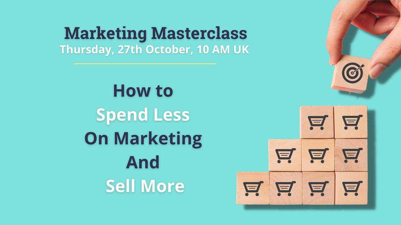 How to spend less on marketing and sell more