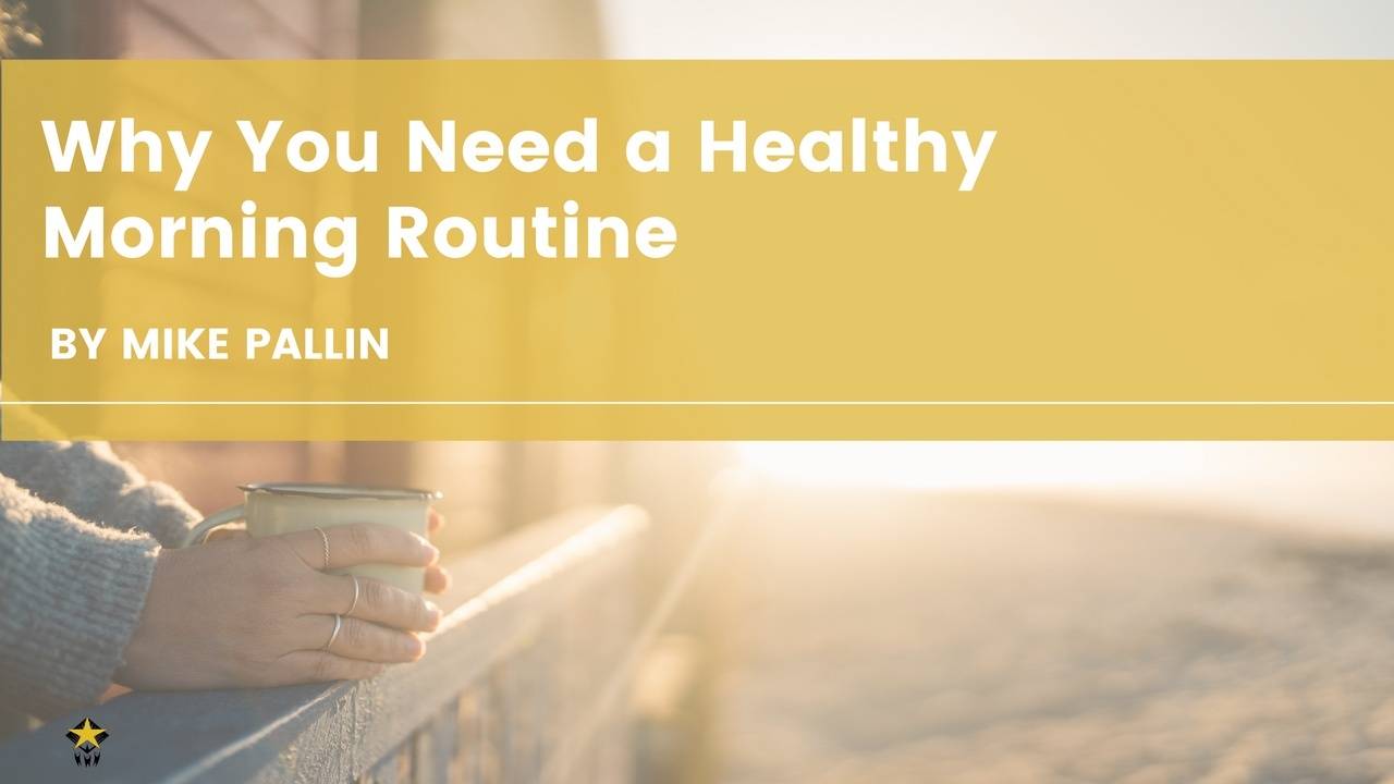 Why You Need a Healthy Morning Routine