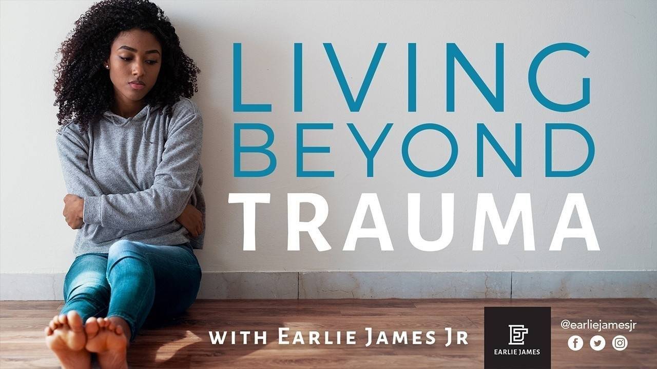 Living Beyond Trauma