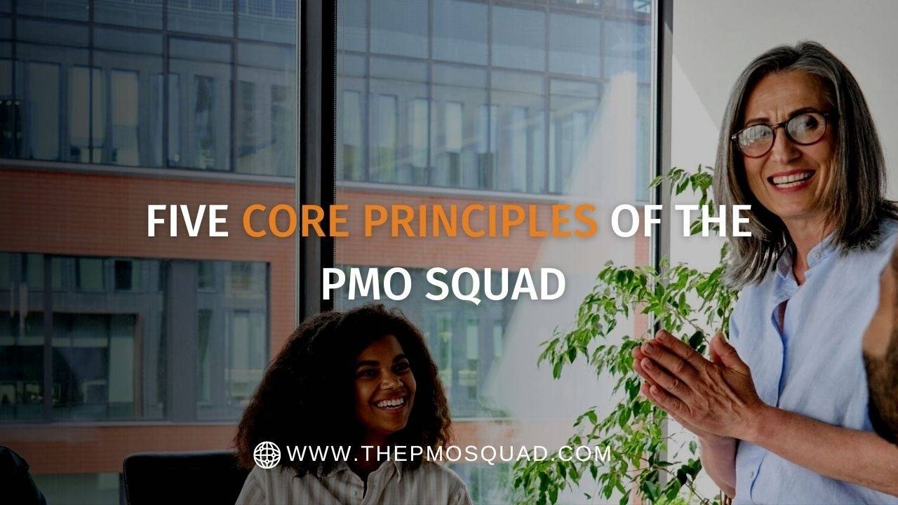 Five Core Principles of The PMO Squad
