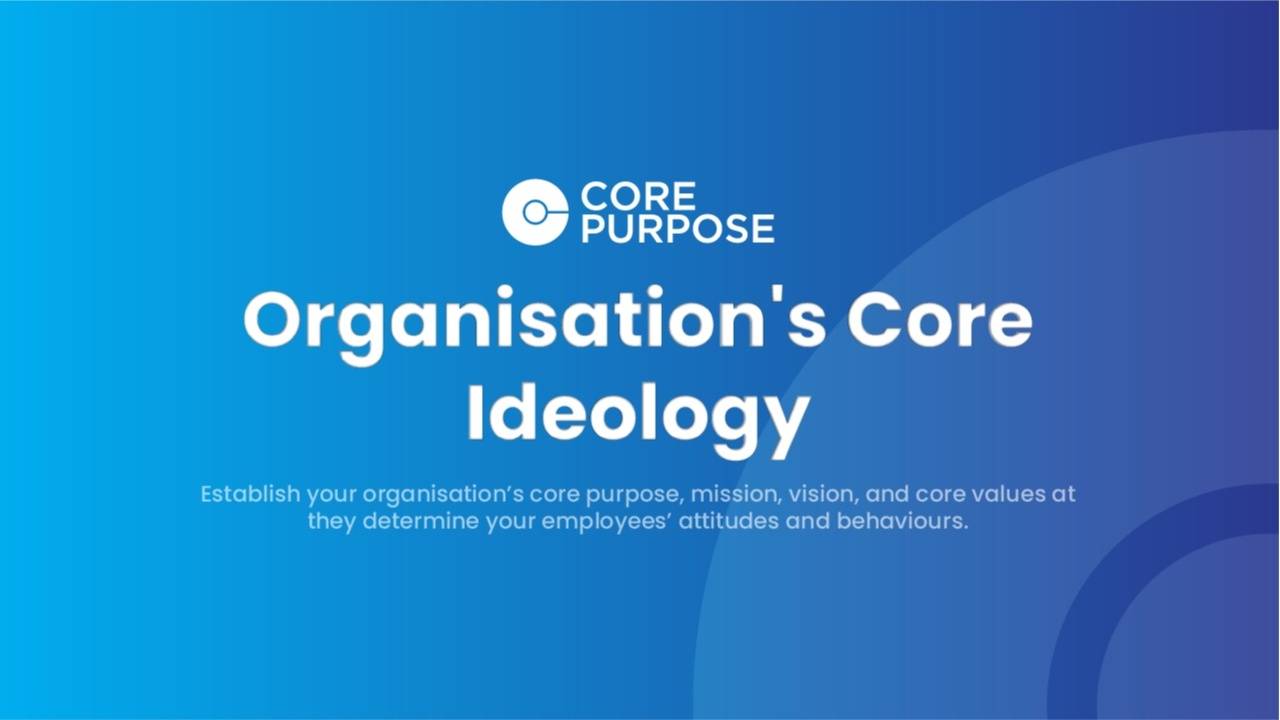Organisation's Core Ideology