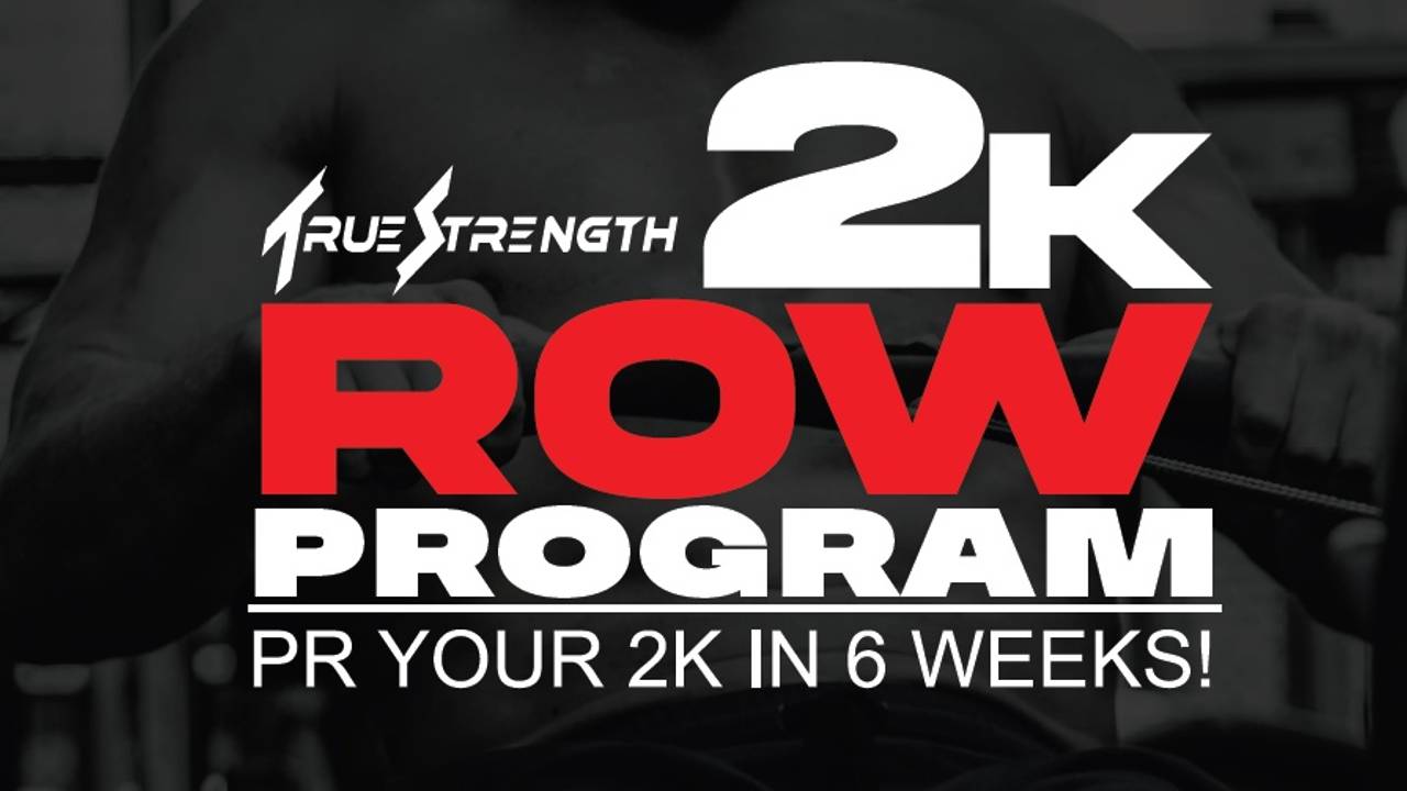 TrueStrength 6-Week 2K Row Program