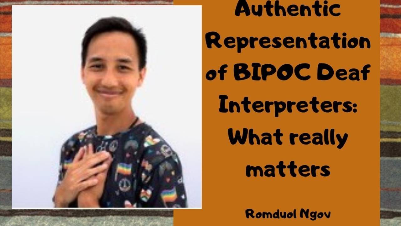 Authentic Representation of BIPOC Deaf Interpreters