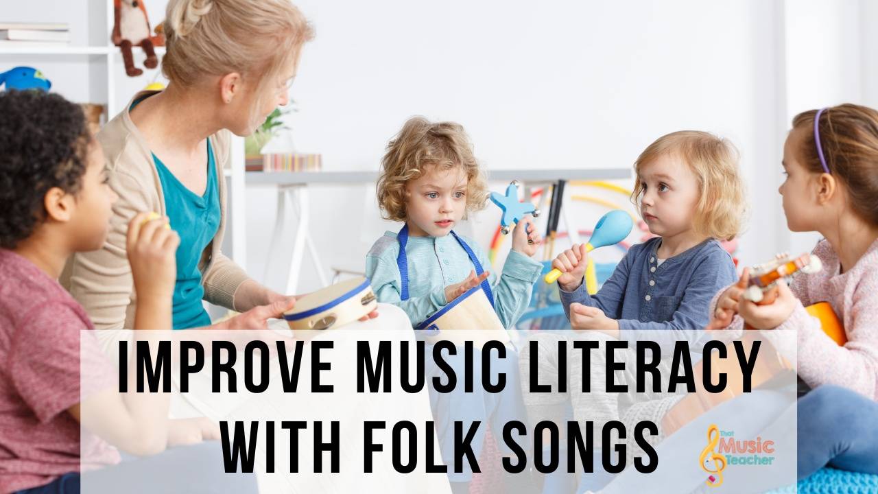 How To Improve Music Literacy With Folk Songs how-to-improve-music-literacy-with-folk-songs