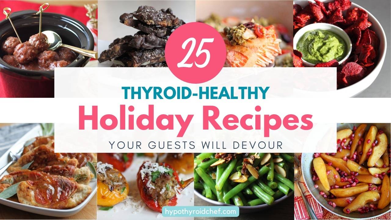 25 Thyroid Healthy Holiday Recipes Your Guests Will Devour