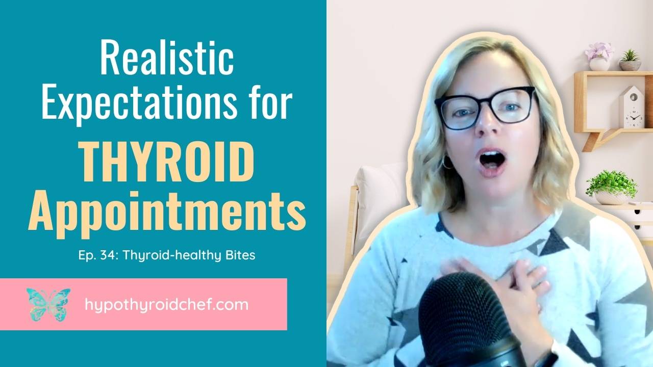 Realistic Expectations for our Conventional Thyroid Appointments