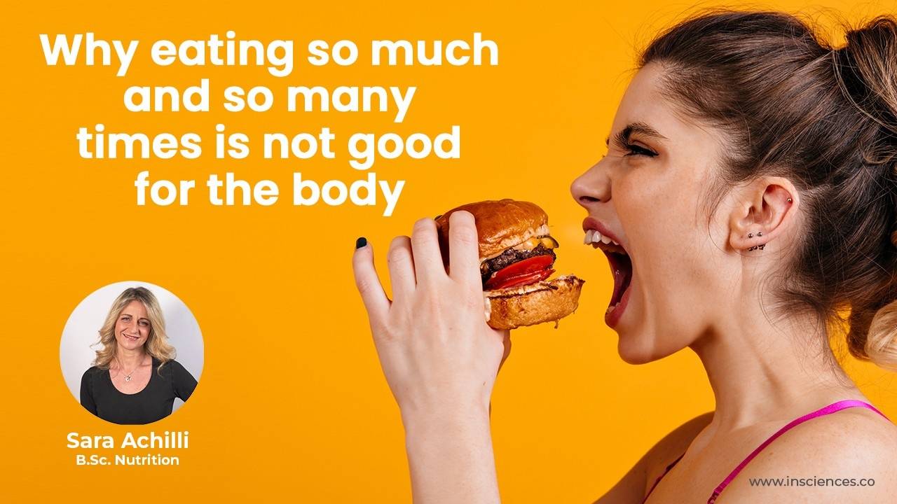 Why eating so much and so many times is not good for the body