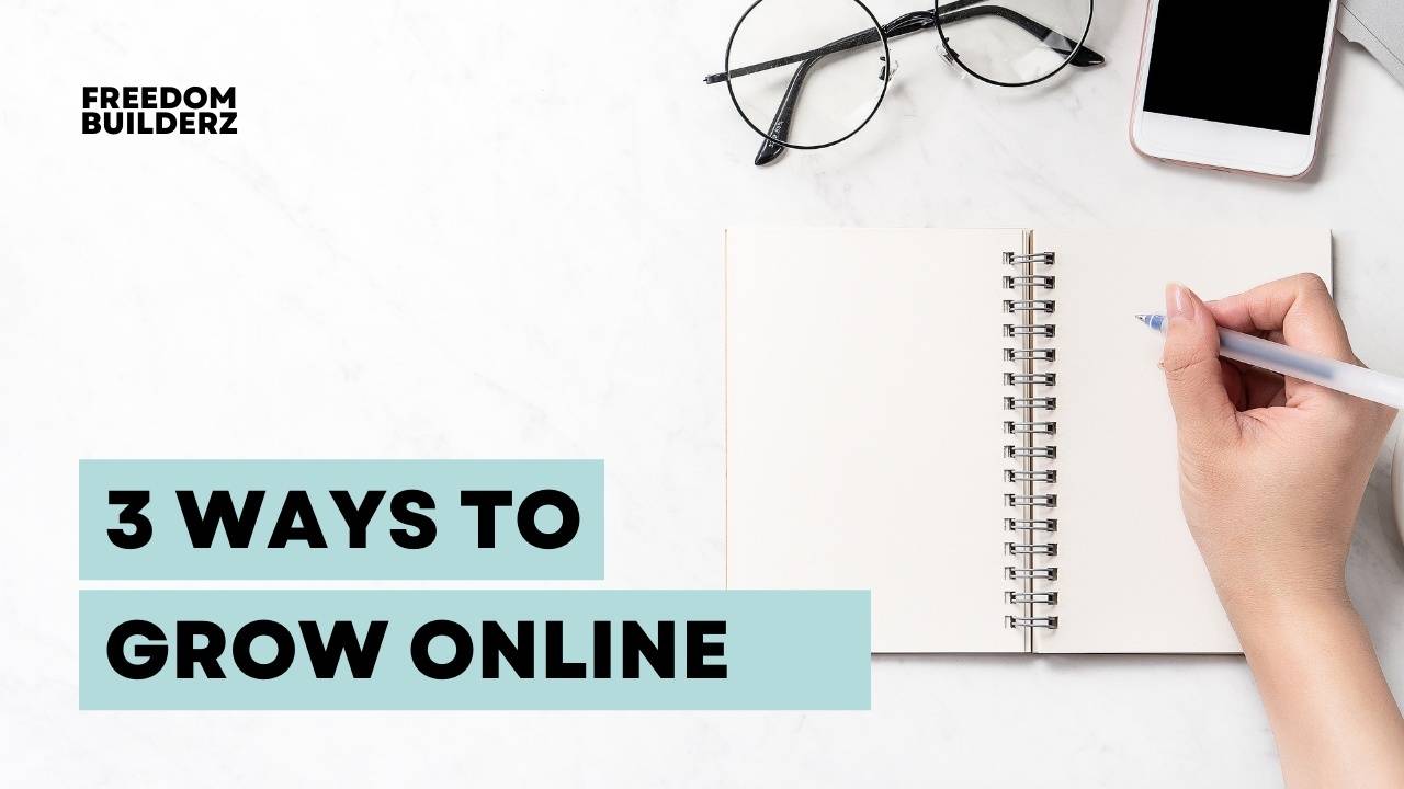 3 Ways to Grow Your Online Presence