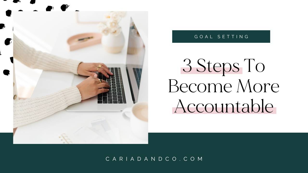3 Steps To Become More Accountable