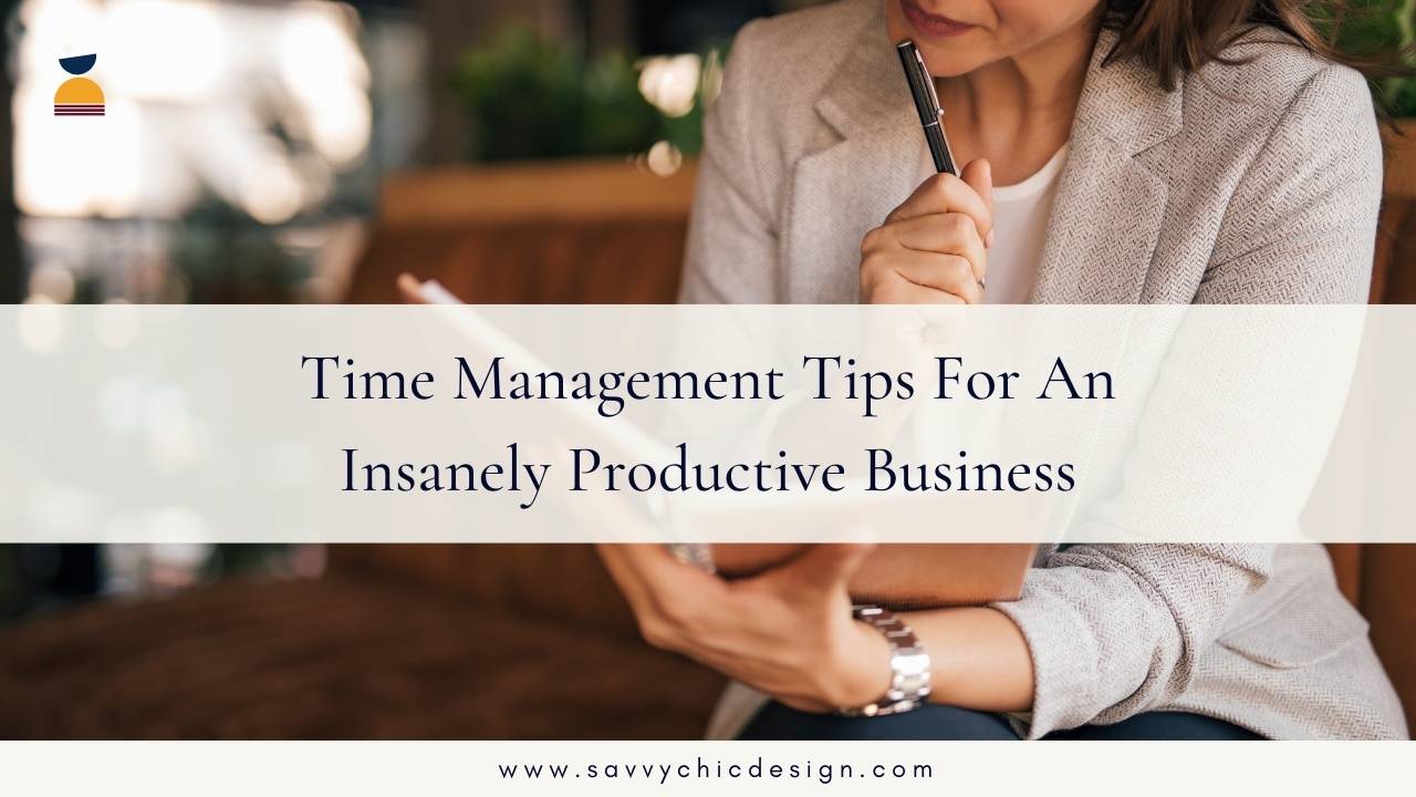 Time Management Tips for an Insanely Productive Business