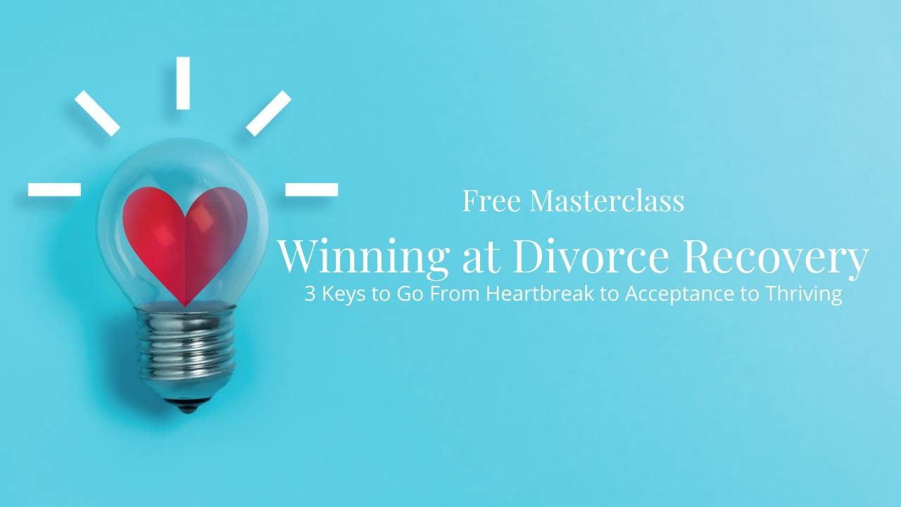 Free Masterclass: Winning at Divorce Recovery