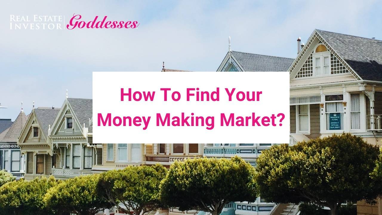 How To Find Your Money Making Market?