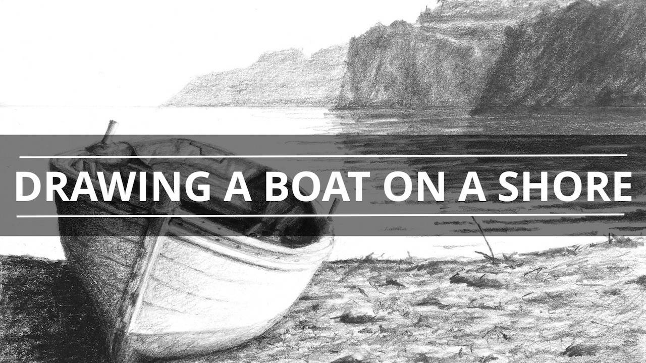 Free Pencil Drawing Lesson: Boat On A Shore