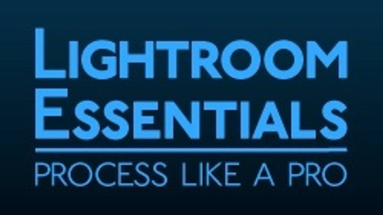 Lightroom Essentials: Process Like A Pro
