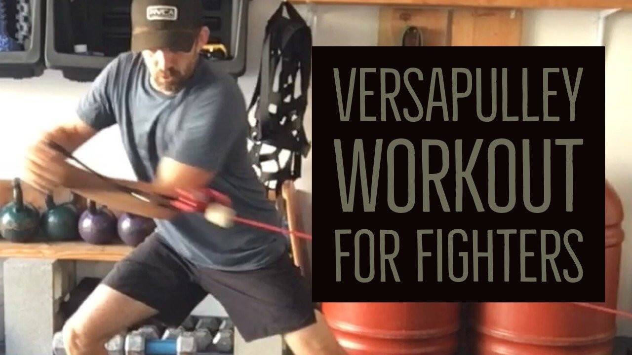 Workout for Fighters Using the Versapulley - Getphysical