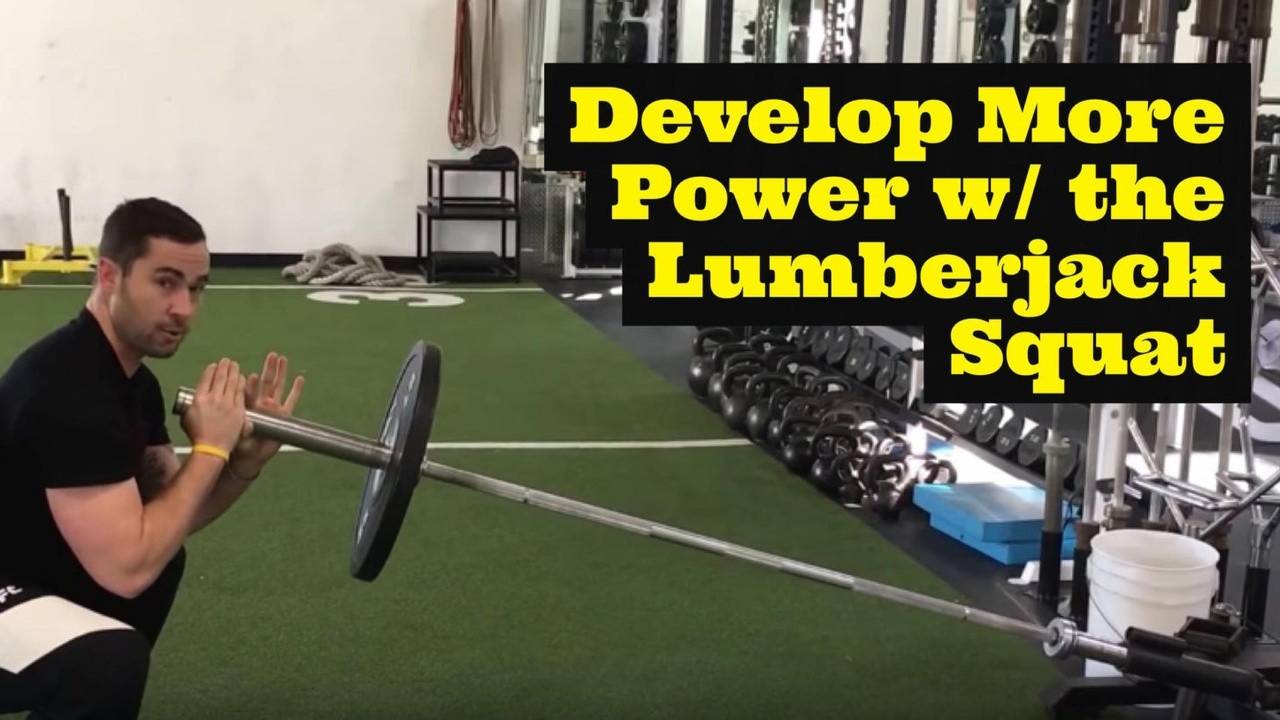 Develop More Power with the Lumberjack Squat