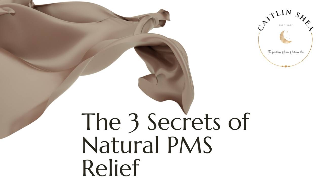 3 Secrets to Natural PMS Relief Free Training