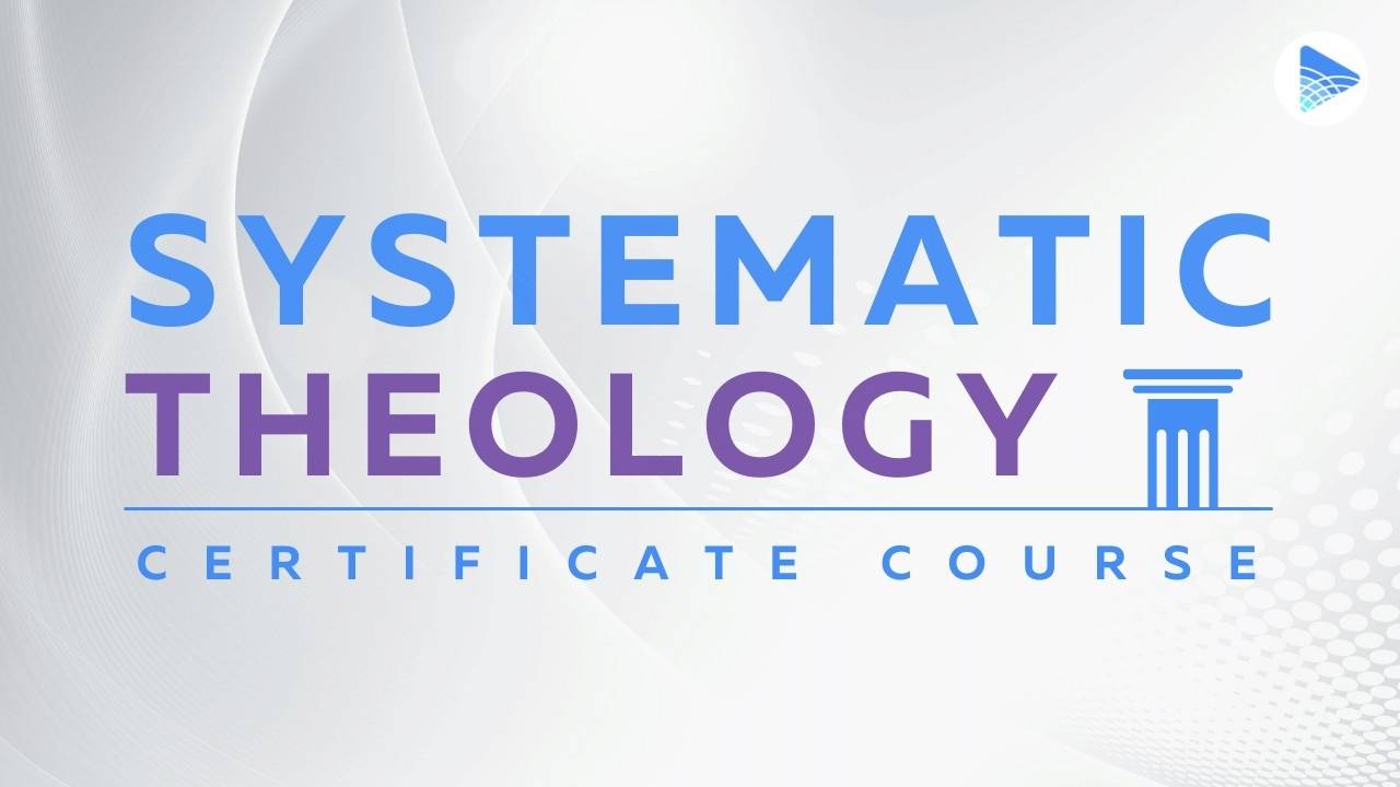 Learn Systematic Theology Now | Grace on Demand