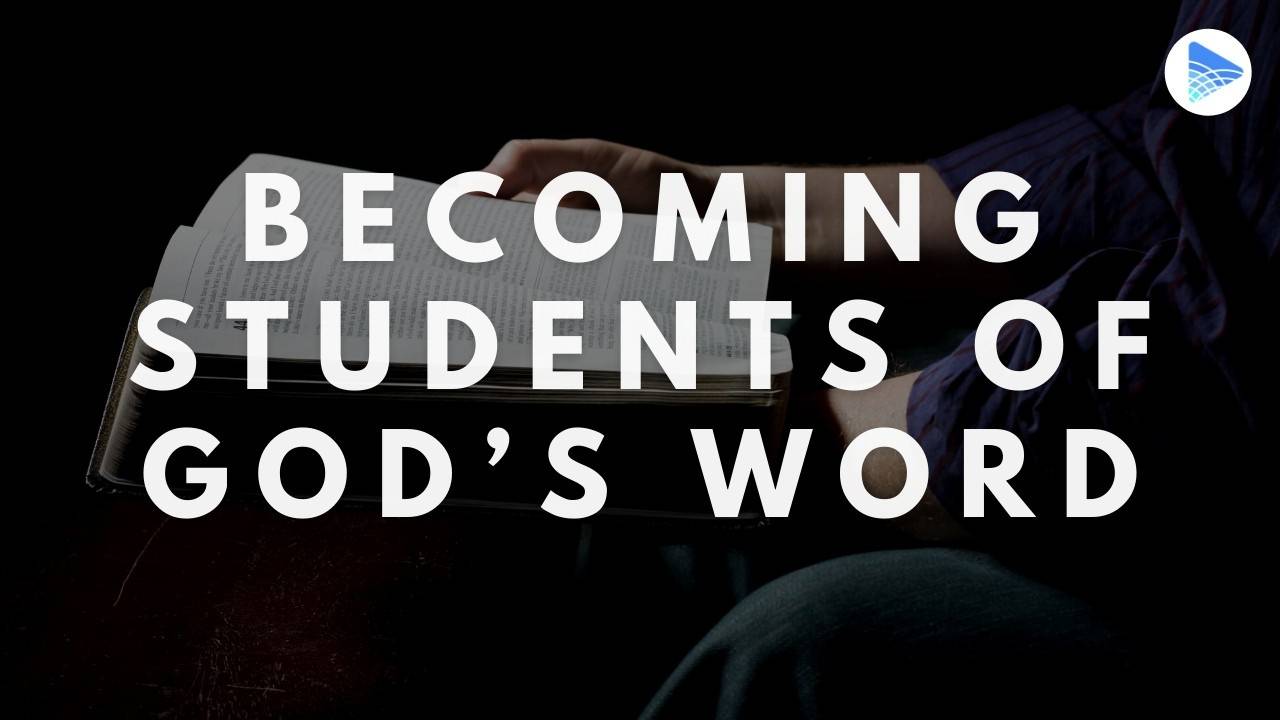 Becoming Students of God’s Word | Merritt Johnston and David Hill