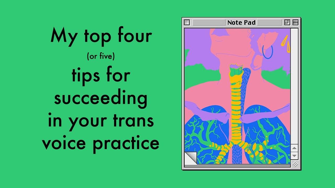 A trans voice teacher's top five tips for success