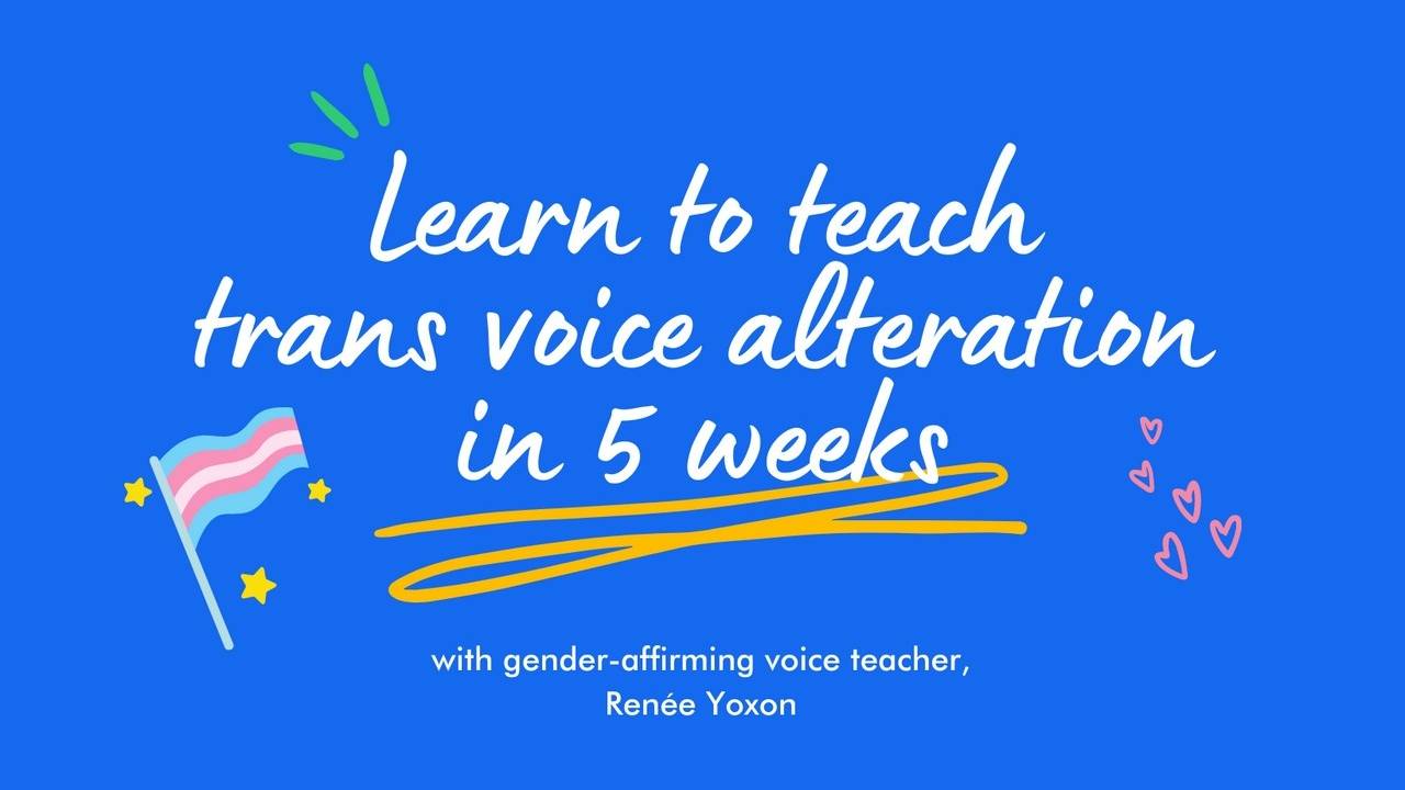 Registration is open for trans voice teacher training