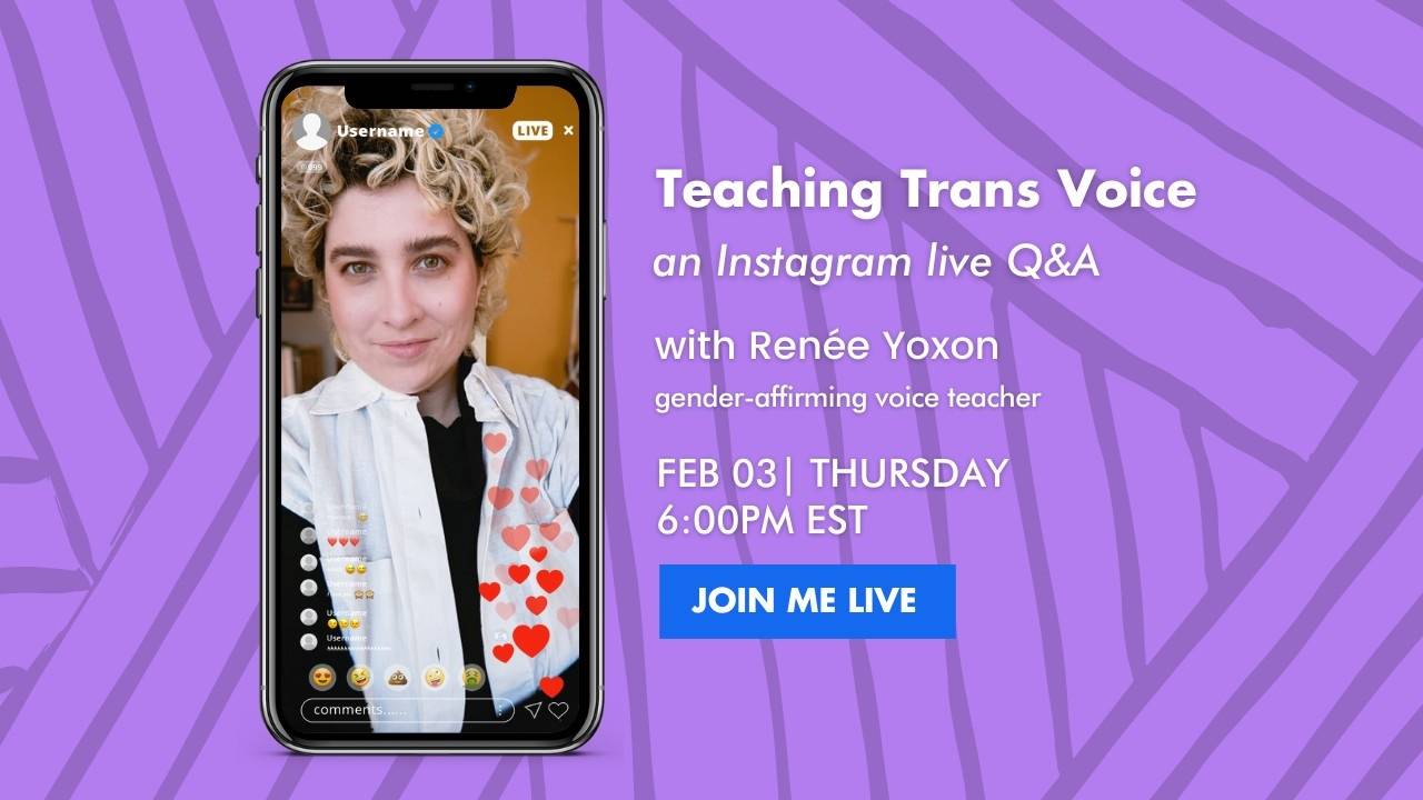 Join me for a Teaching Trans Voice Q&A on Instagram Live!