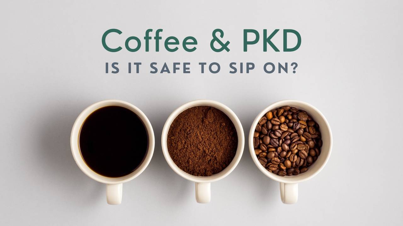 Coffee and PKD, is it safe to sip on?