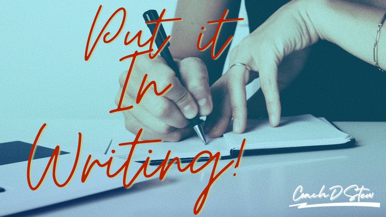 Put It In Writing
