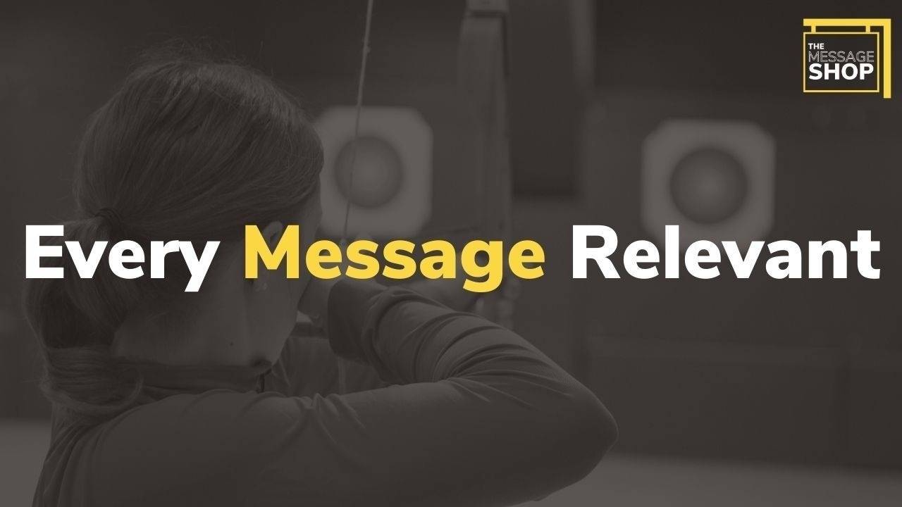 Every Message Relevant