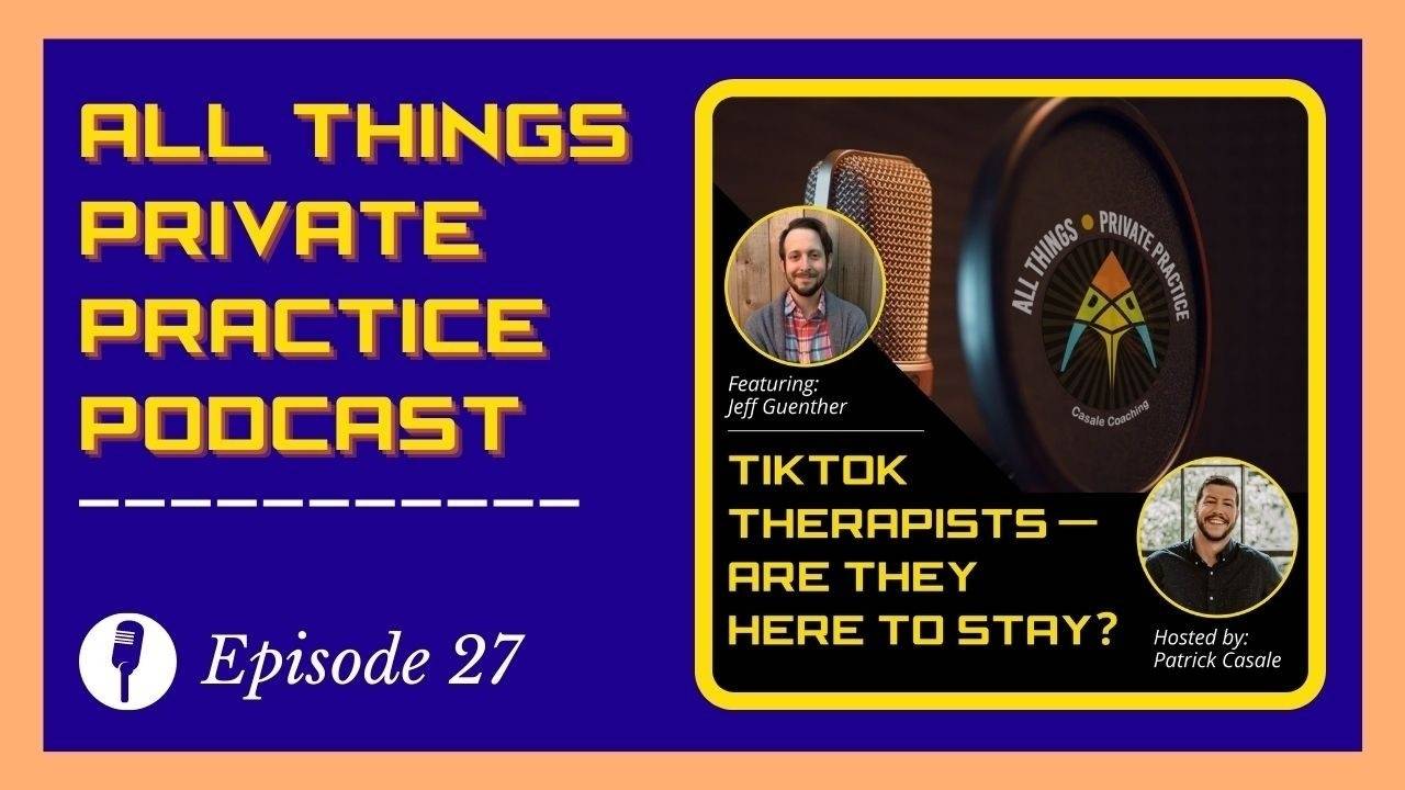 [PODCAST] TikTok Therapists — Here To Stay? with Jeff Guenther
