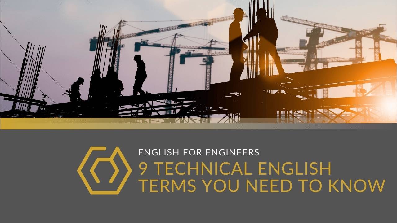 English for Engineers: 9 Technical English Terms You Need to Know