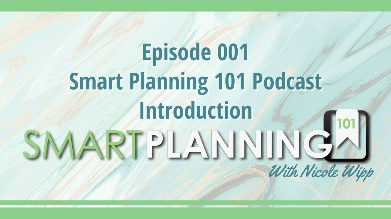 Episode 001 Smart Planning 101 Podcast - Introduction