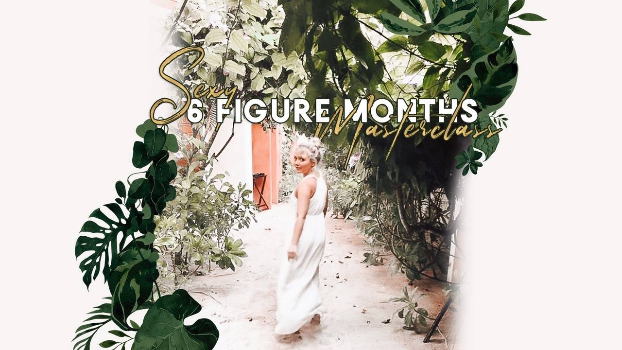 Sexy 6 Figure Months