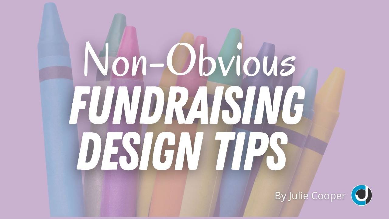 Non-Obvious Fundraising Design Tips