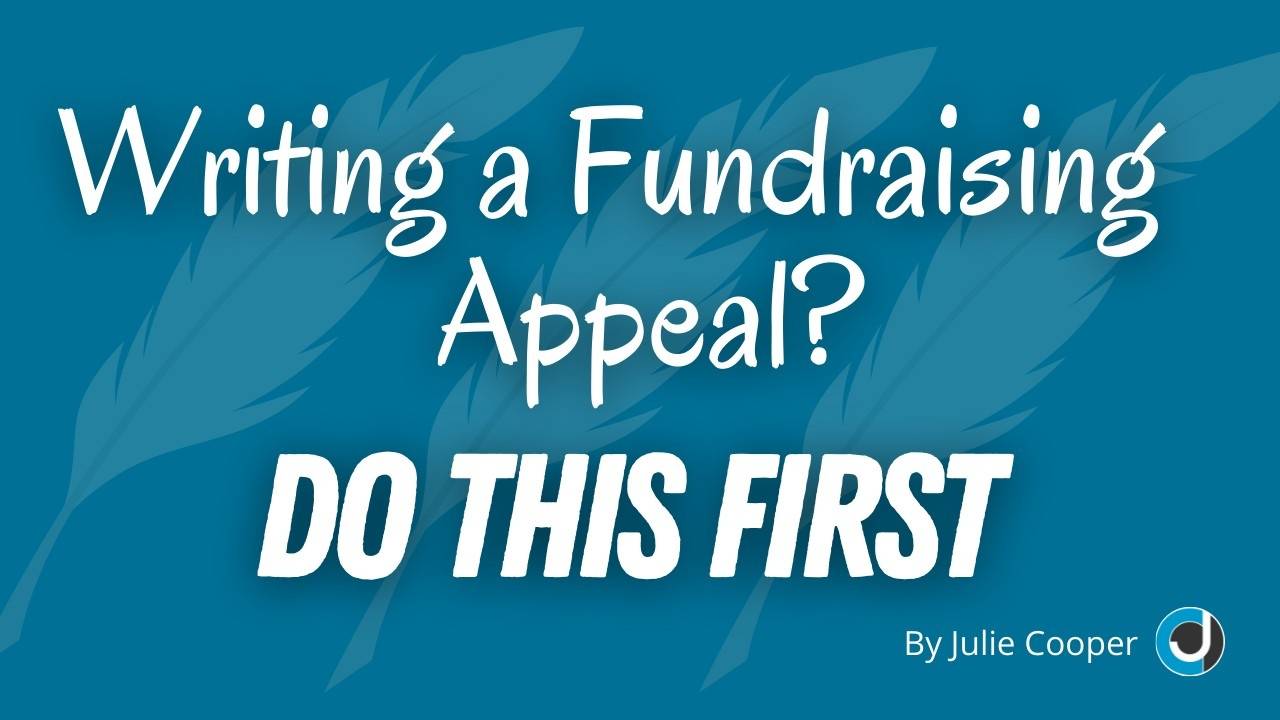 Writing a Fundraising Appeal? Do This First