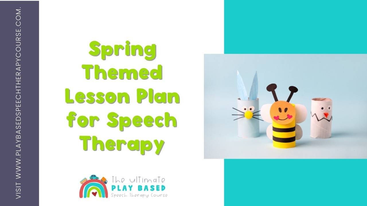 Spring Themed Lesson Plan for Speech Therapy