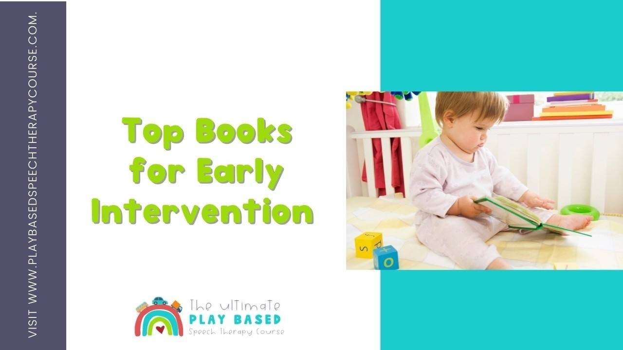 Top Books for Early Intervention Speech Therapy