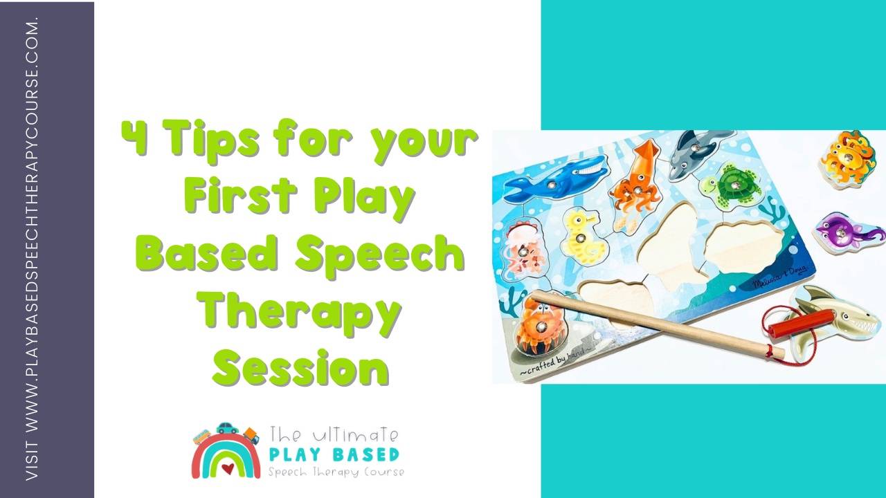 4 Tips for Your First Play Based Speech Therapy Session