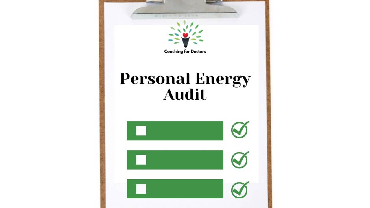 Personal Energy Audit by Coaching for Doctors
