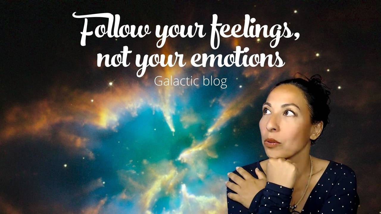 Follow your feelings, not your emotions