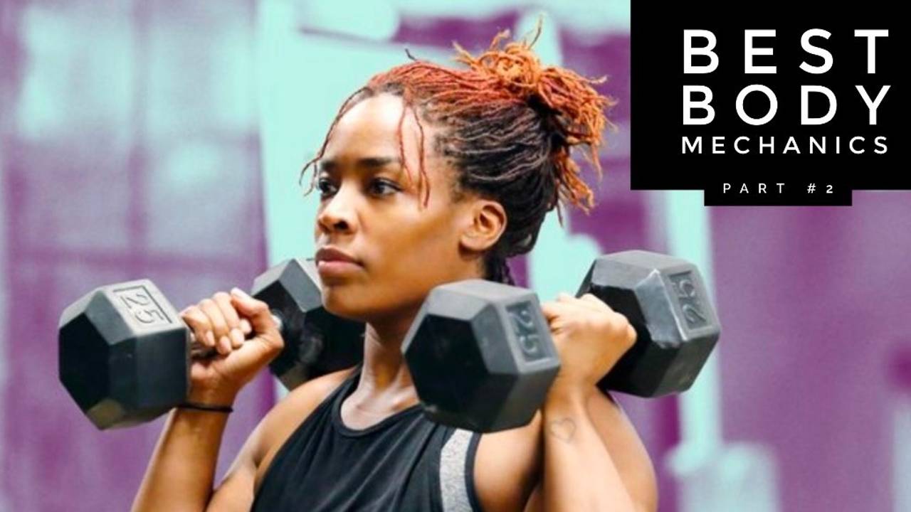 Best Body Mechanics: part #2