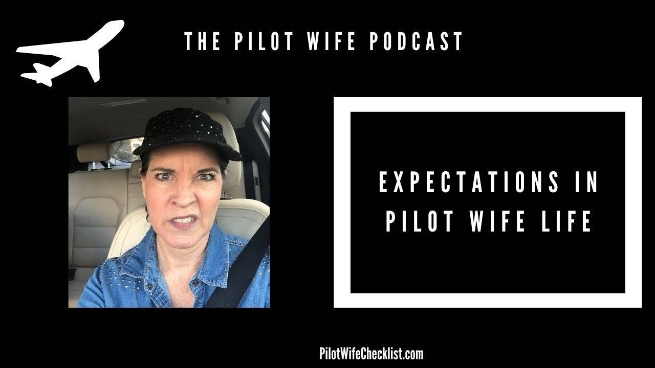 Expectations in Pilot Wife Life and Relationships